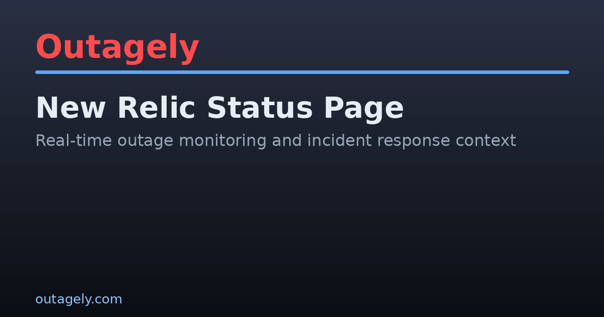 New Relic Service Status Today: Live Incidents, Downtime & Recovery ...
