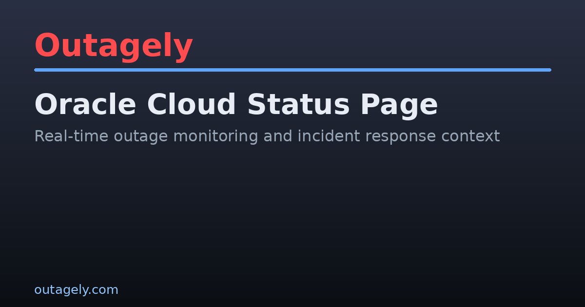 Oracle Cloud Service Status Today: Live Incidents, Downtime & Recovery ...